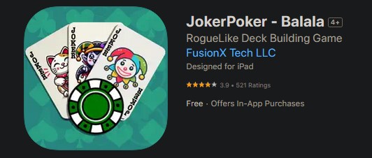 ผู้ใช้พบ JokerPoker - Balala ใน App Store เป็นเกมไพ่ Rogue-like ที่ ...