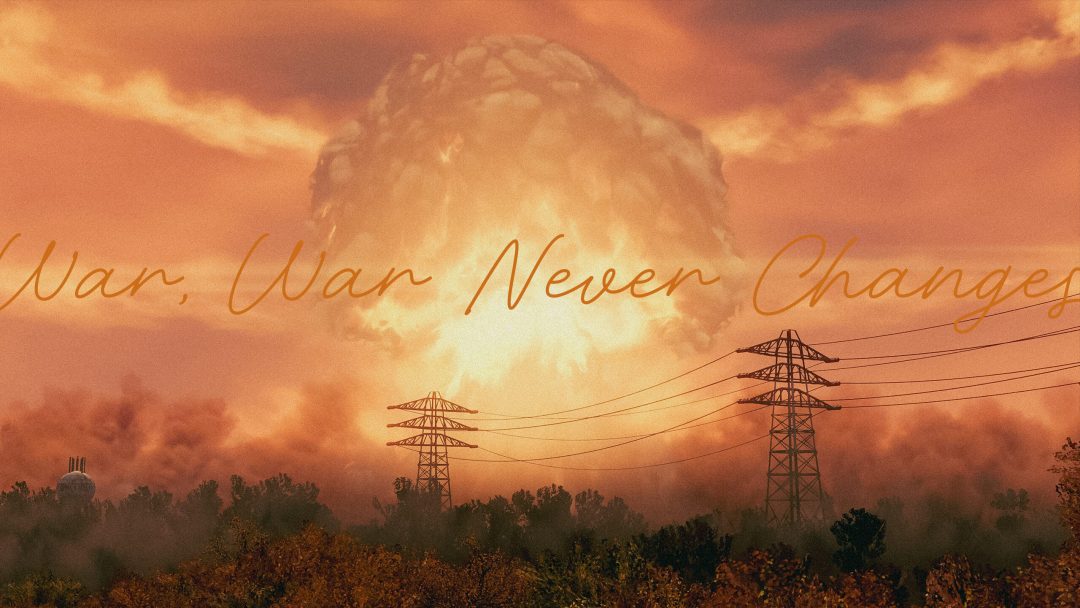 War, war never changes 30 ปีผ่านไป ทำไมวลีสุดคลาสสิคจากฉากเปิดเกม Fallout ถึงยังใช้ได้ดีใน ...