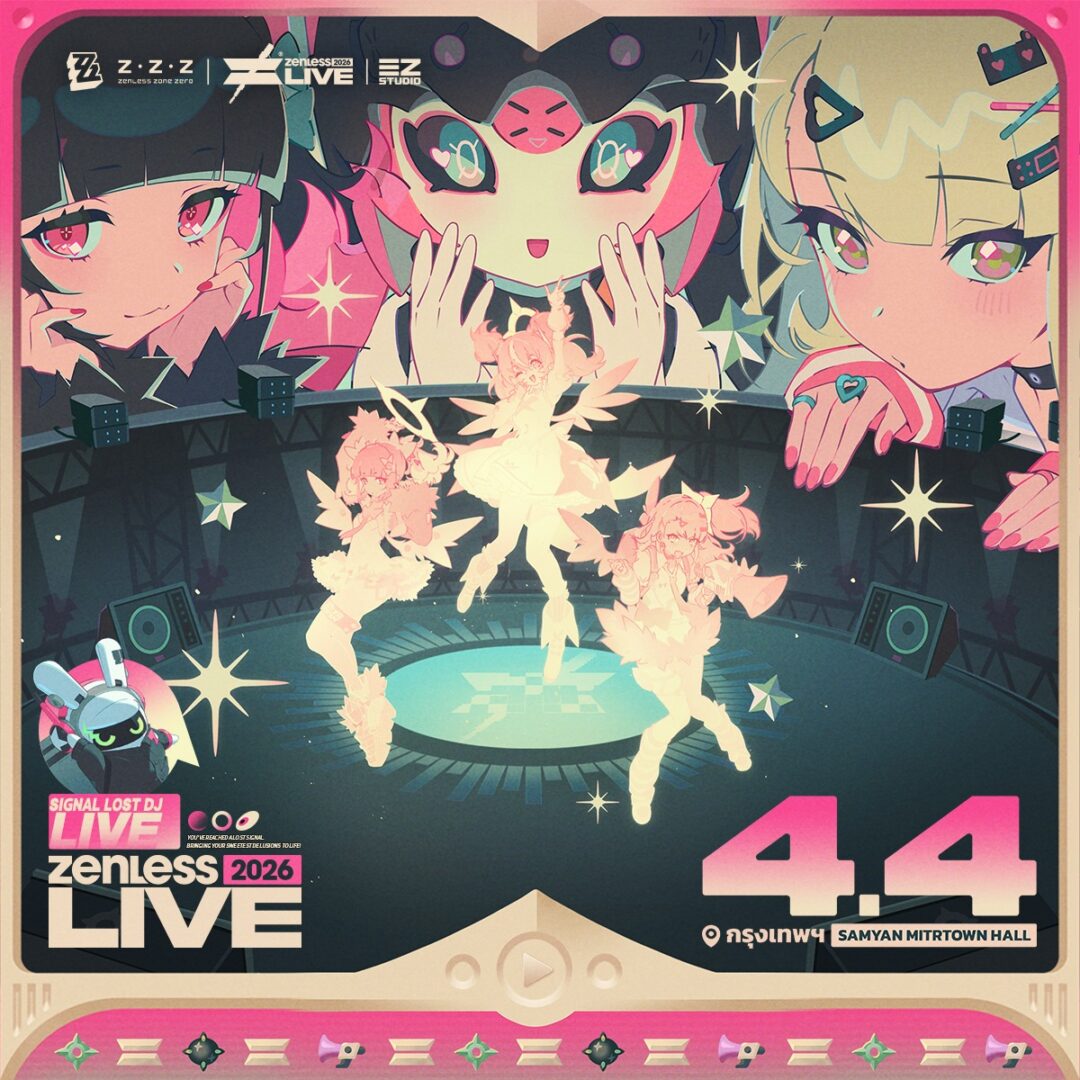 พบกับ Zenless Zone Zero ZenLess LIVE 2026 งานคอนเสิร์ตใหญ่ในกรุงเทพ ...